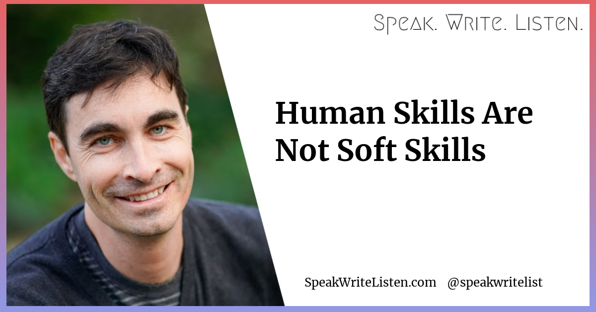 Human Skills Are Not Soft Skills
